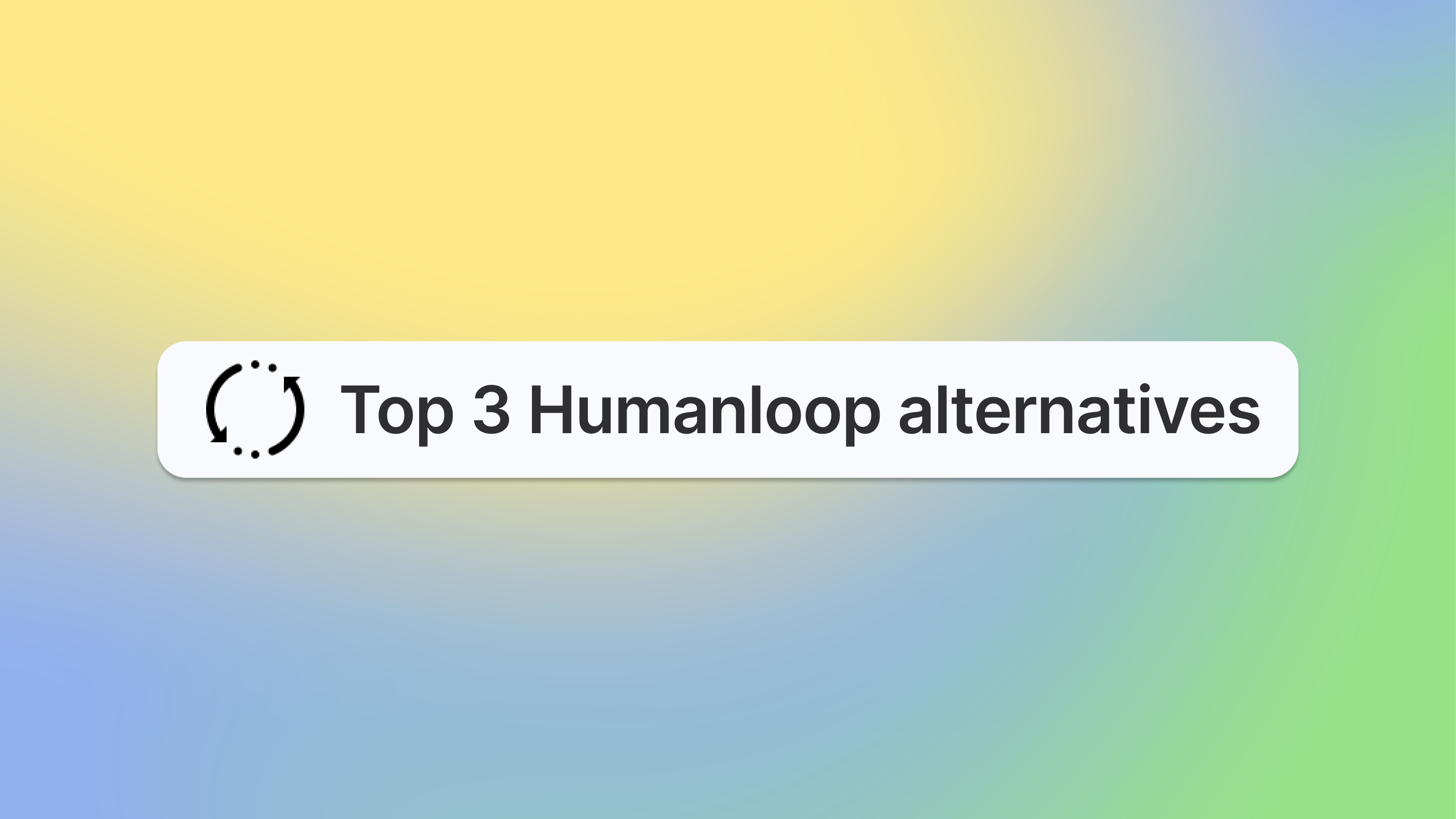 Humanloop Is Sunsetting – Exploring the Best LLM‑Ops Alternatives