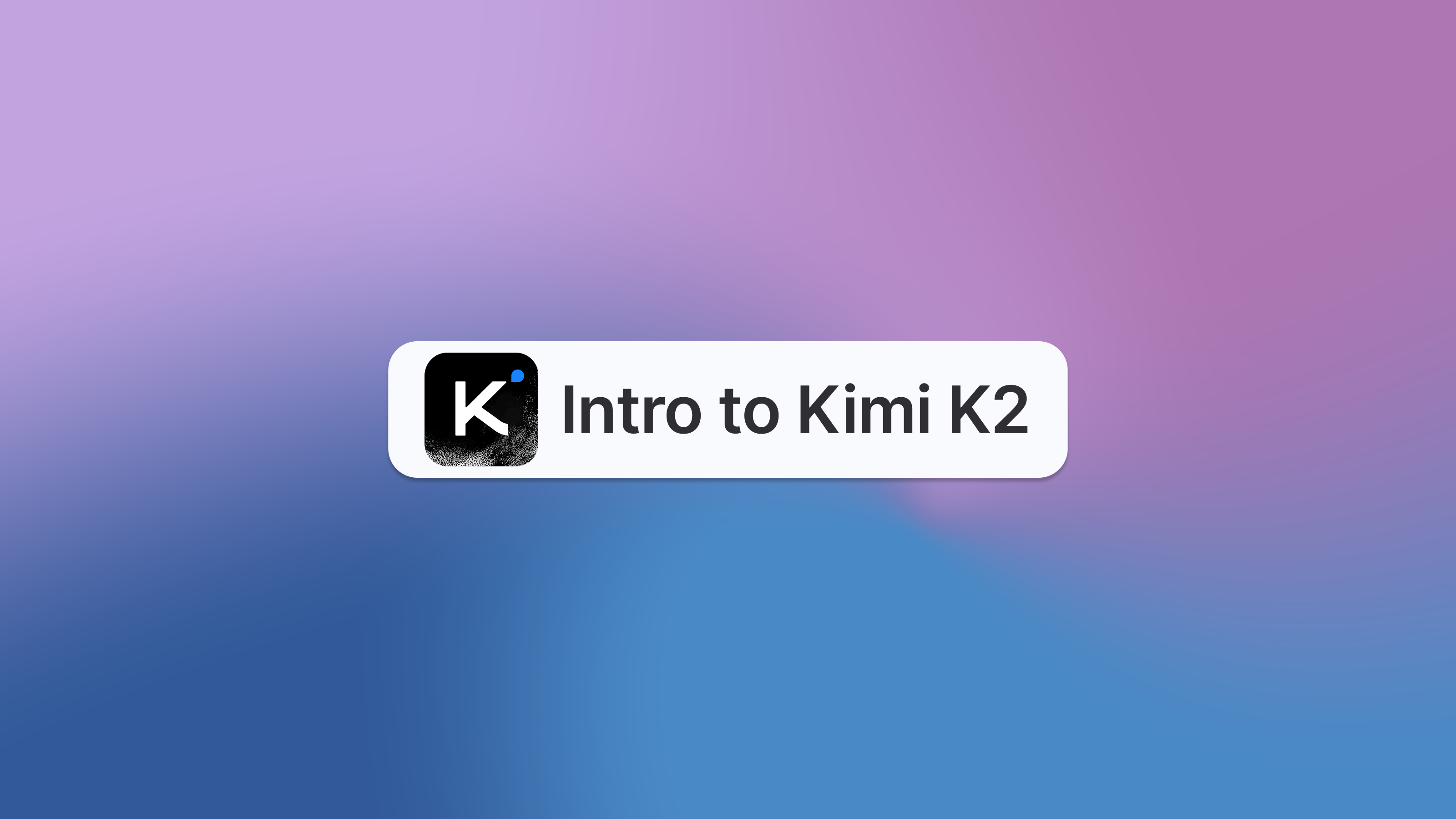 Kimi K2 Explained: Specs, Benchmarks & How to Start Building Today